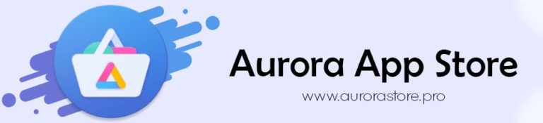 Aurora App Store Download For Android Officially | Latest Version
